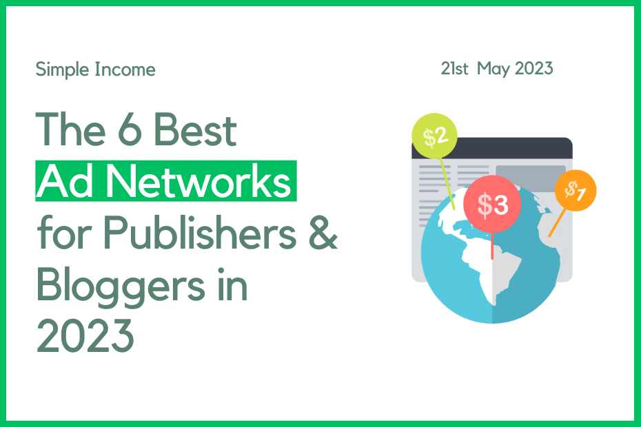 6 Best Ad Networks For Publishers and Bloggers in 2023 - Simple Income